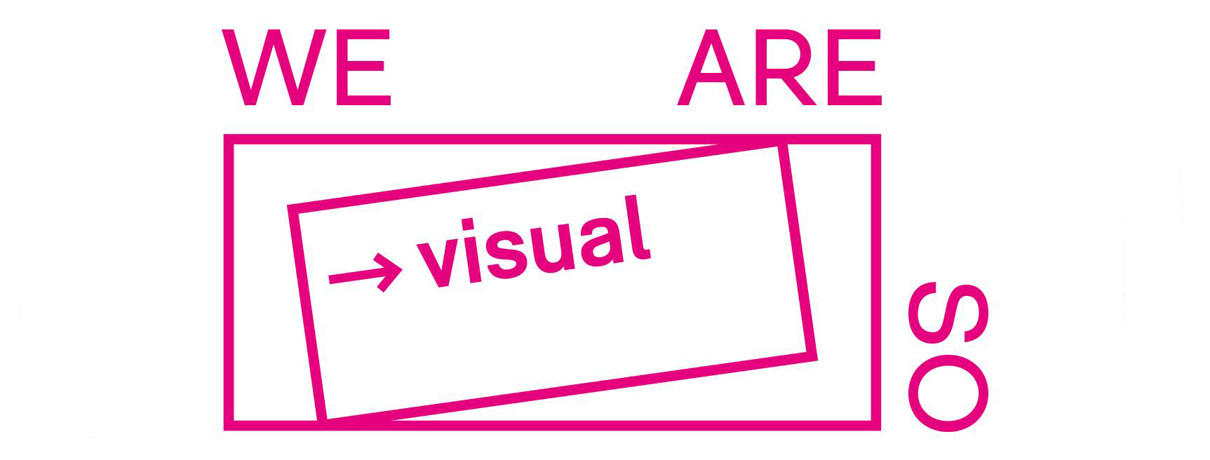WE ARE SO visual | Creative Region